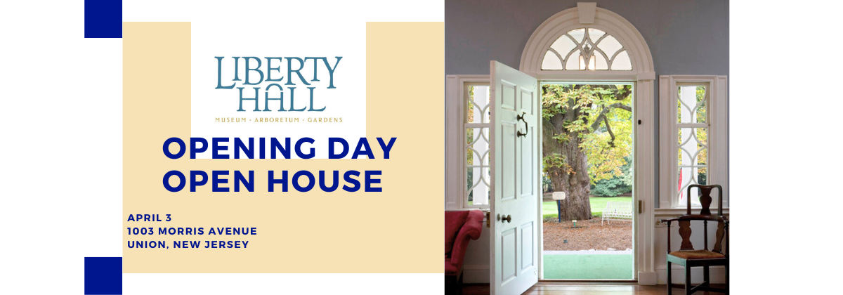 Opening Day Open House at Liberty Hall! - Liberty Hall Museum